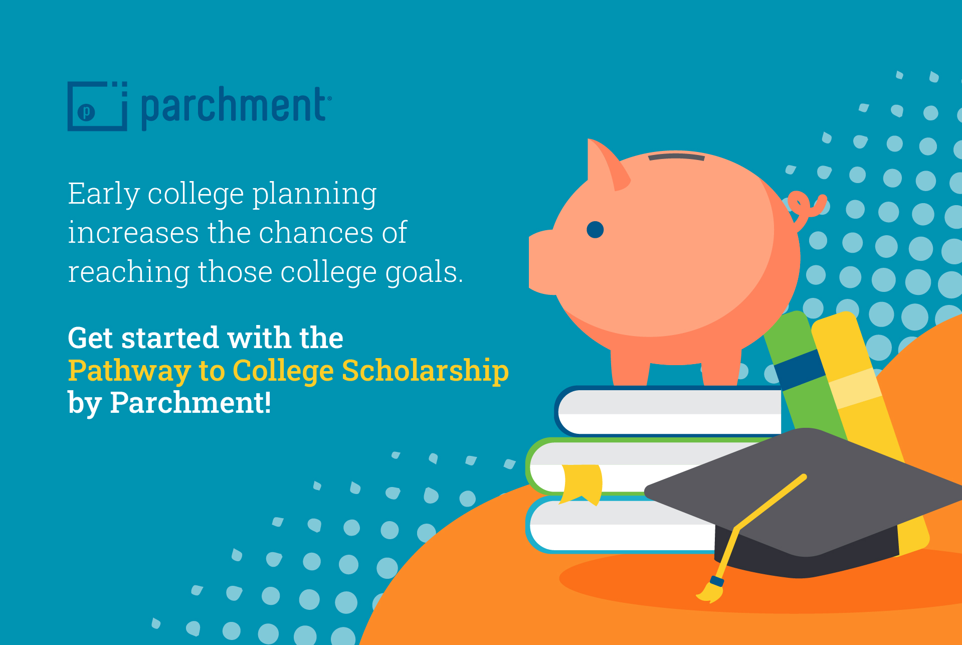 Announcing the Pathway to College Scholarship by Parchment - Parchment